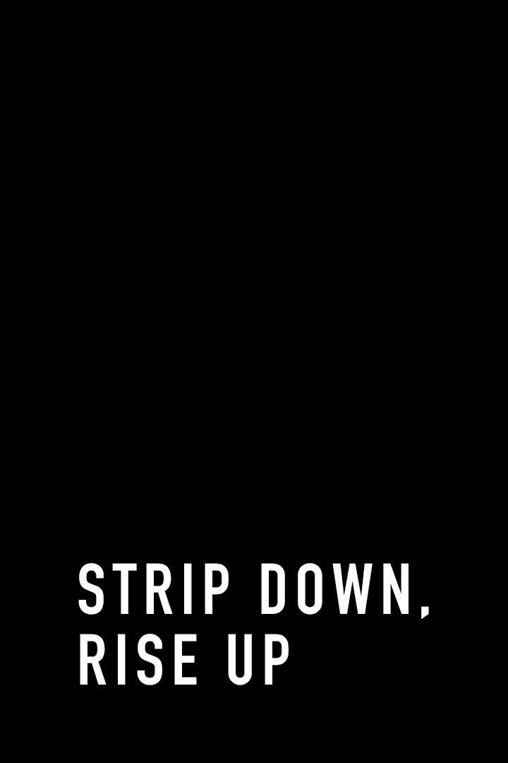 Strip Down, Rise Up - Laemmle.com